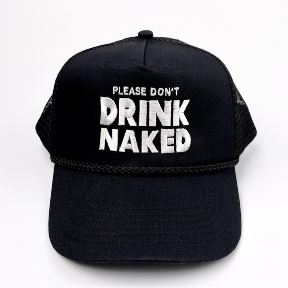 Accessories | Please Dont Drink Naked Baseball Cap | Poshmark